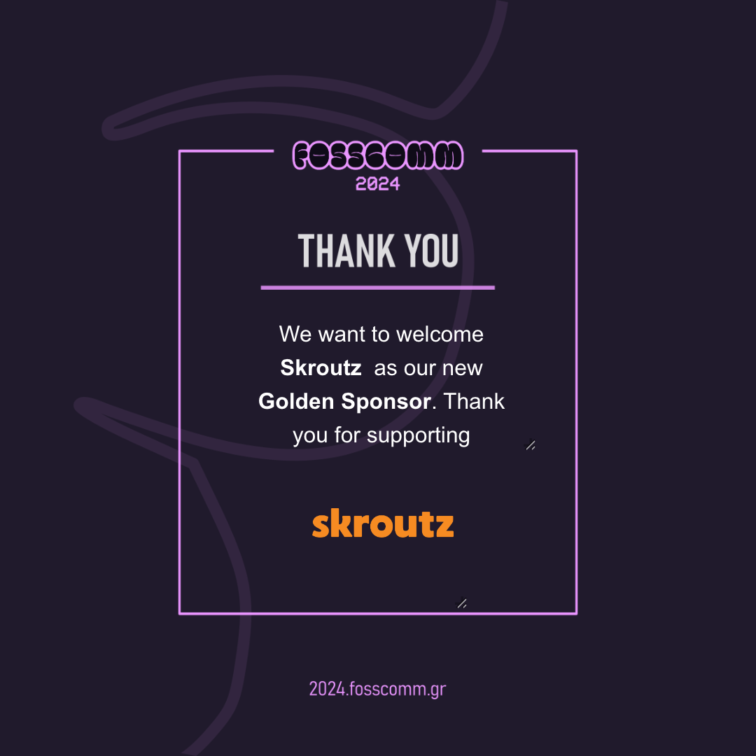Celebrating Skroutz as a Golden Sponsor of FOSSCOMM 2024 - FOSSCOMM 2024